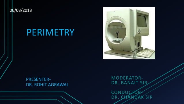 Perimetry | PPTX | Eye and Vision Conditions | Diseases and Conditions