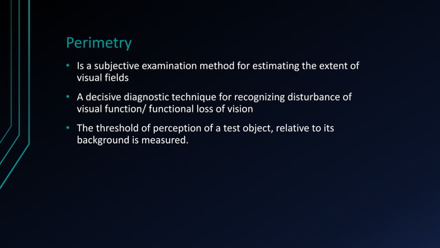 Perimetry | PPTX | Eye and Vision Conditions | Diseases and Conditions