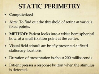 Perimetry in ophthalmology post graduate | PPTX