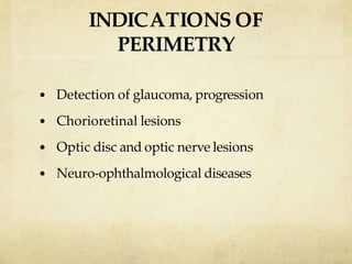 Perimetry in ophthalmology post graduate | PPTX