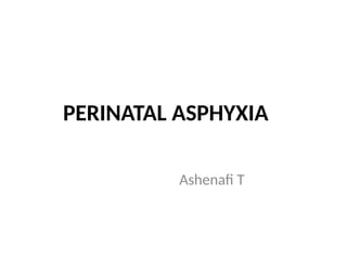 Perinata asphyxia ( PNA)powe point sources | PPT