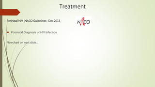 Perinatal HIV- Prevention of Parent to child transmission (PPTCT) | PPTX