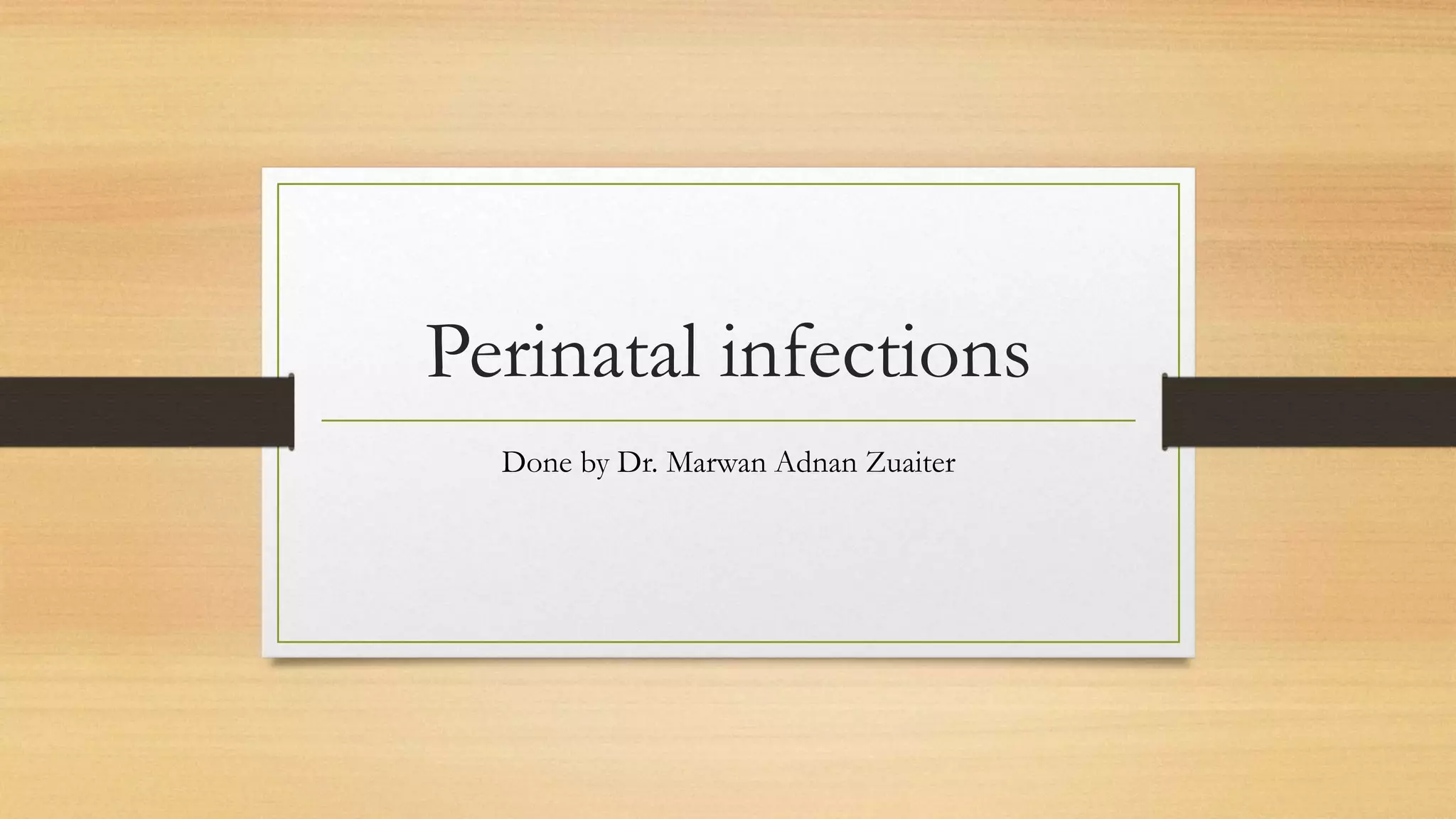 Perinatal infections | PPTX