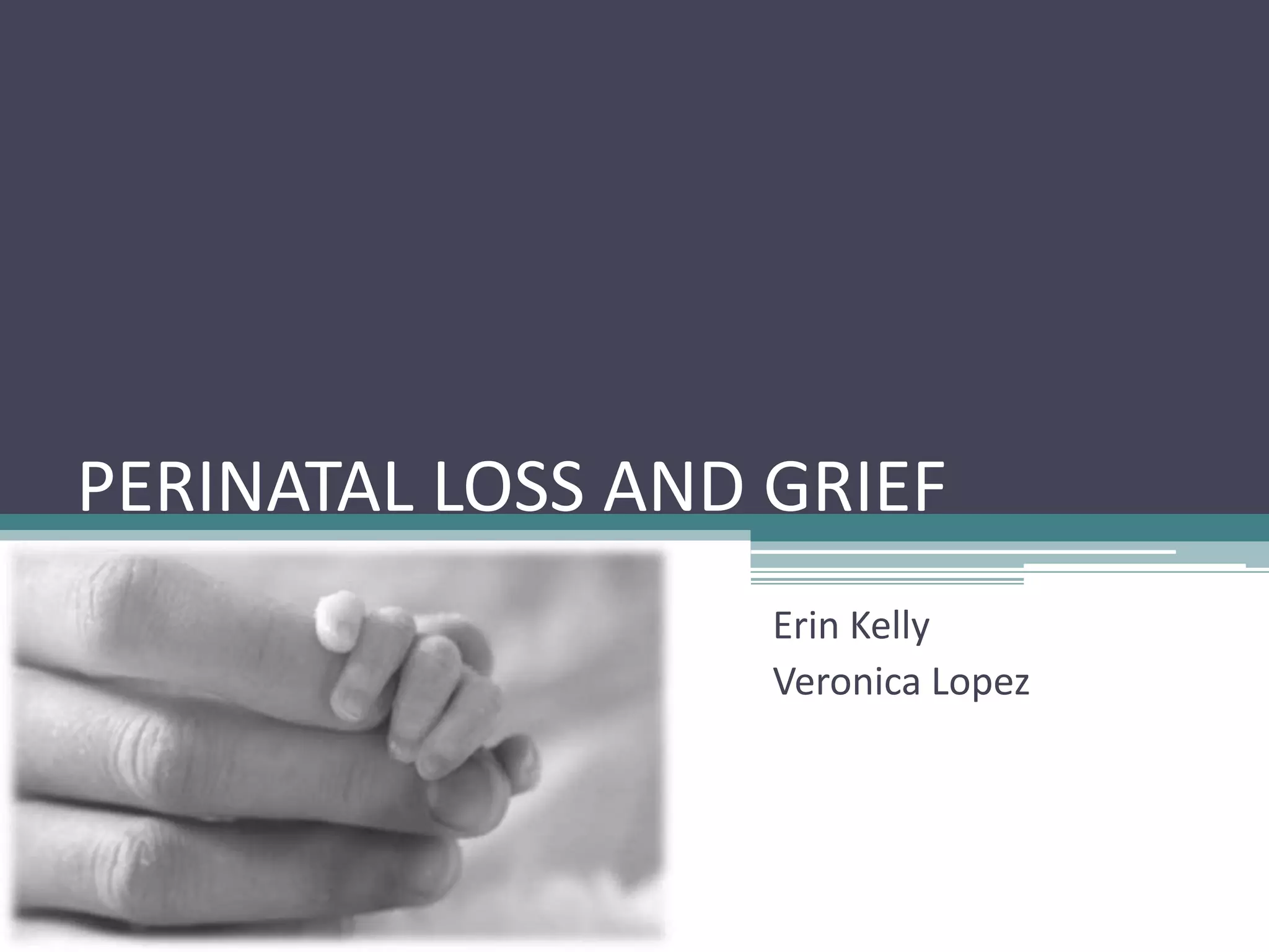 Perinatal Loss And Grief | PPTX