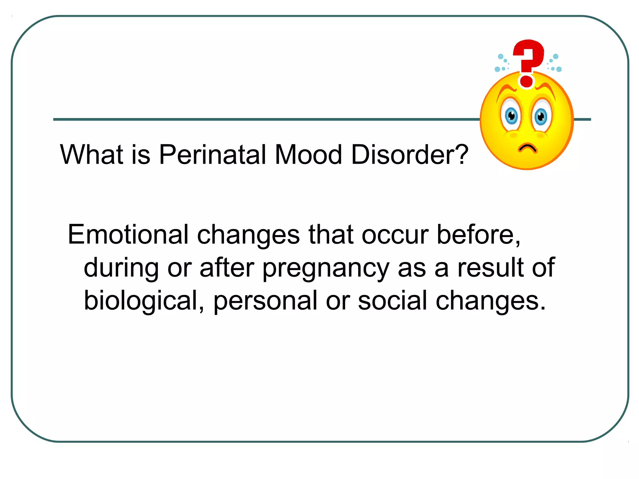Perinatal mood disorder | PPT