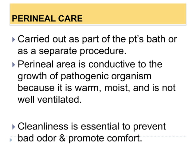 Perineal care | PPTX | Bath and Shower | Personal Care