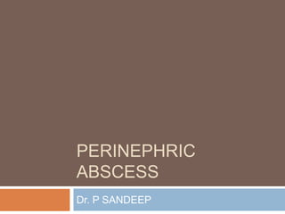 Perinephric abscess imaging | PPTX