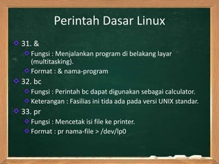 Perintah dasar linux dan fungsi fungsinya | PPTX