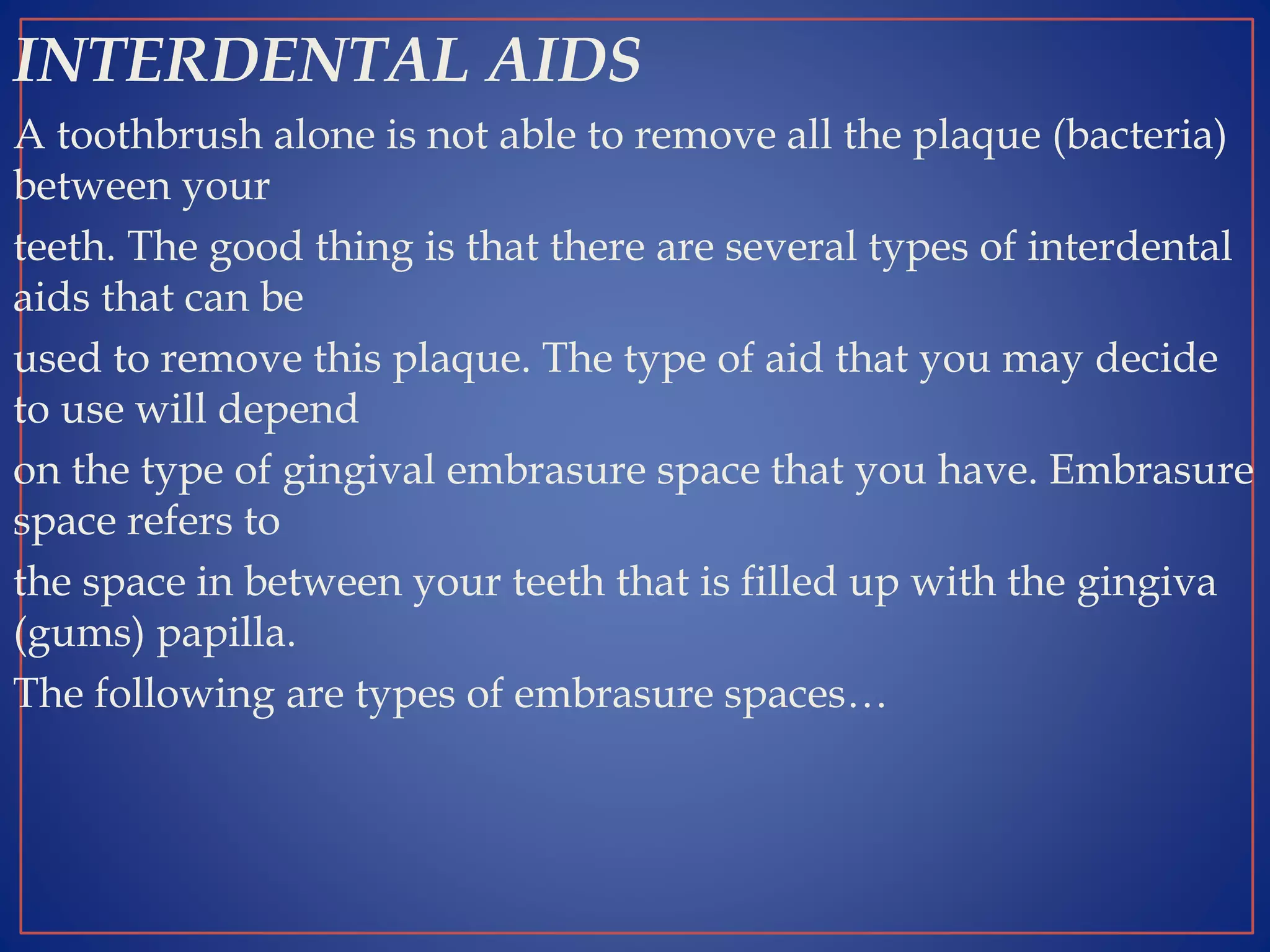 Types of tooth brushes,tooth brushing techniques and interdental aids ...