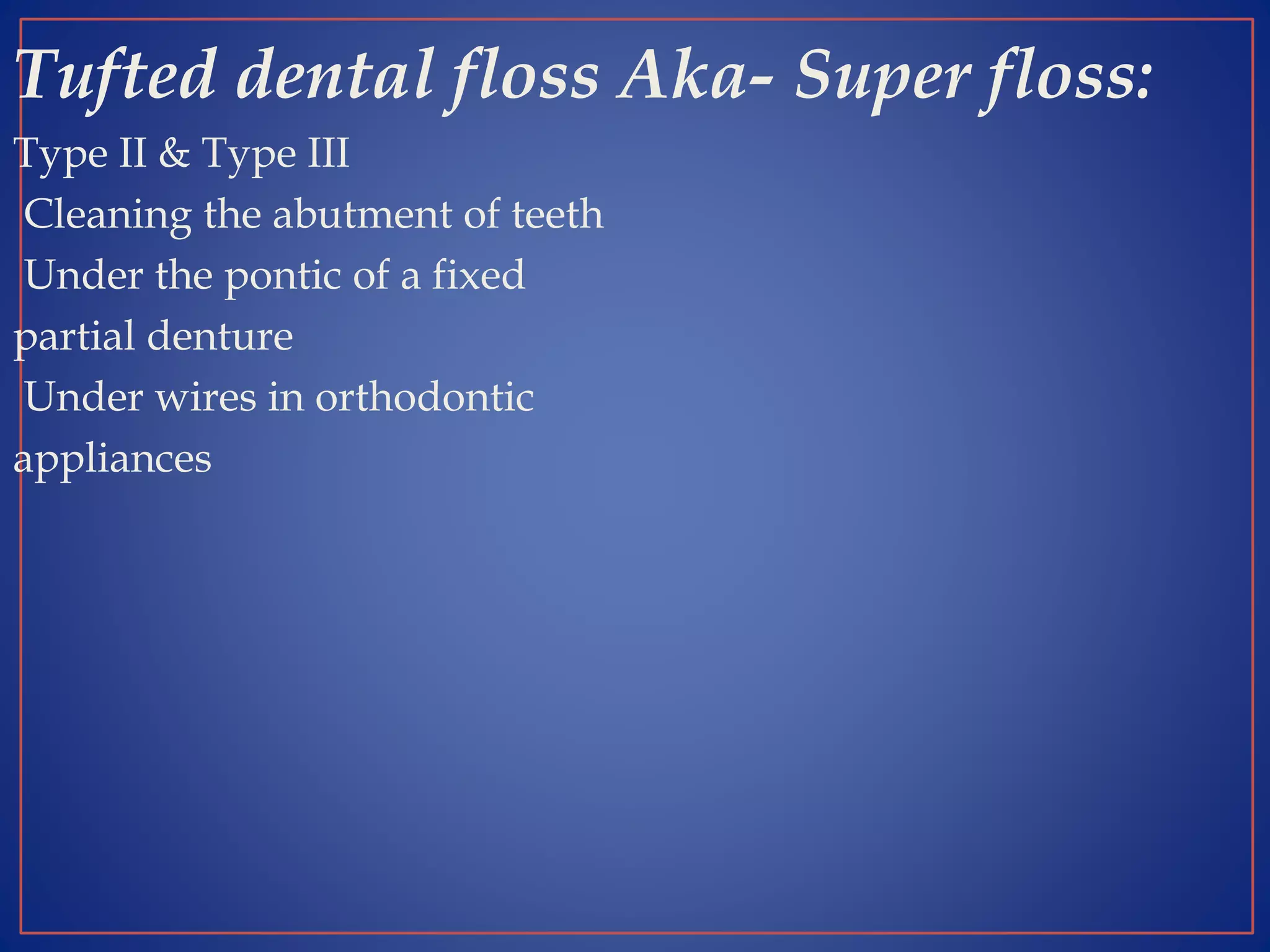 Types of tooth brushes,tooth brushing techniques and interdental aids ...