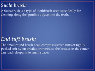 Types of tooth brushes,tooth brushing techniques and interdental aids | PPT