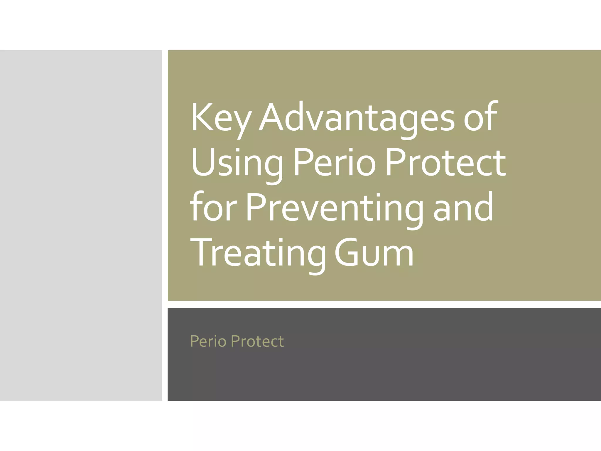Key Advantages of Using Perio Protect for Preventing and Treating Gum | PPT