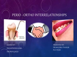 Perio-Ortho interrelationships - Dr.Malvika | PPTX