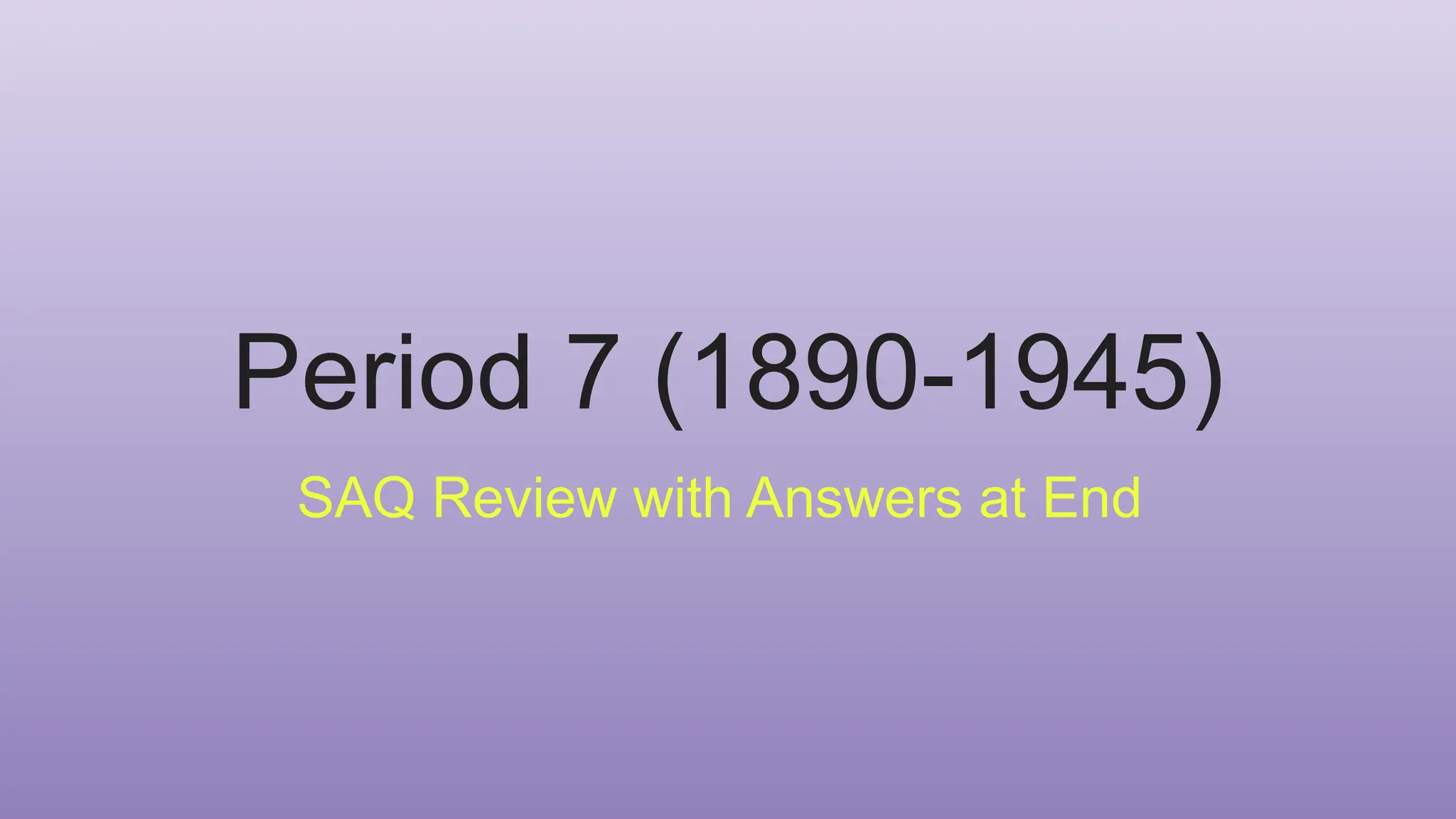 APUSH 2024-2025, Period 7 (1890-1945) Review.pptx