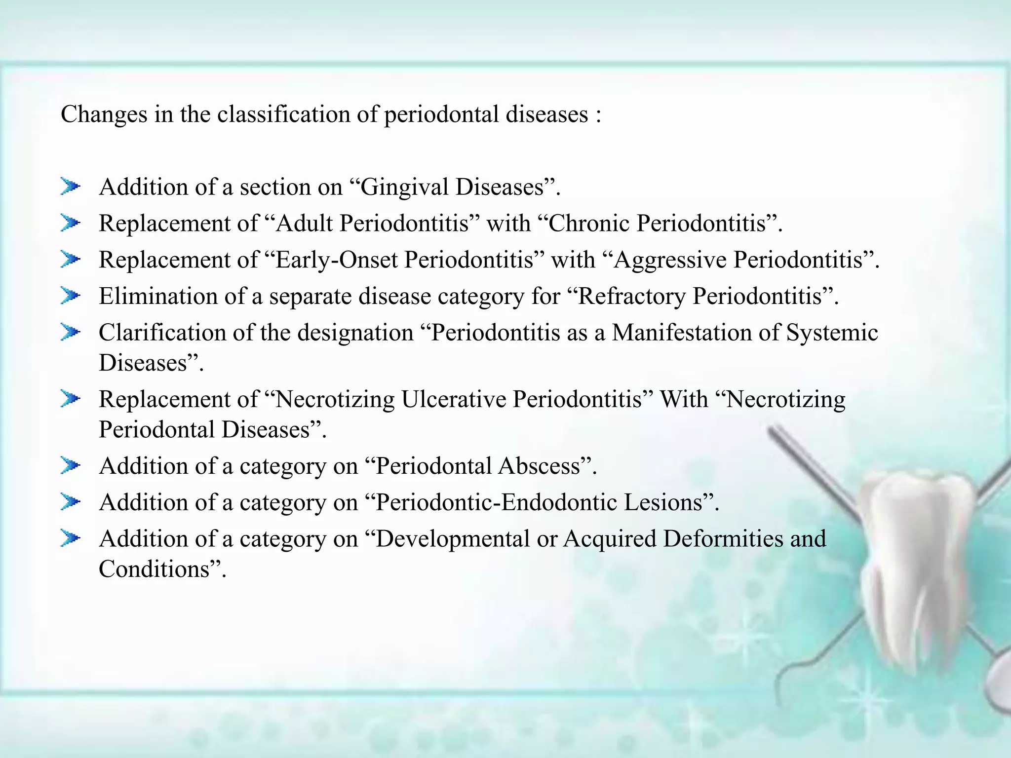 Classification of periodontal diseases and conditions past and present ...