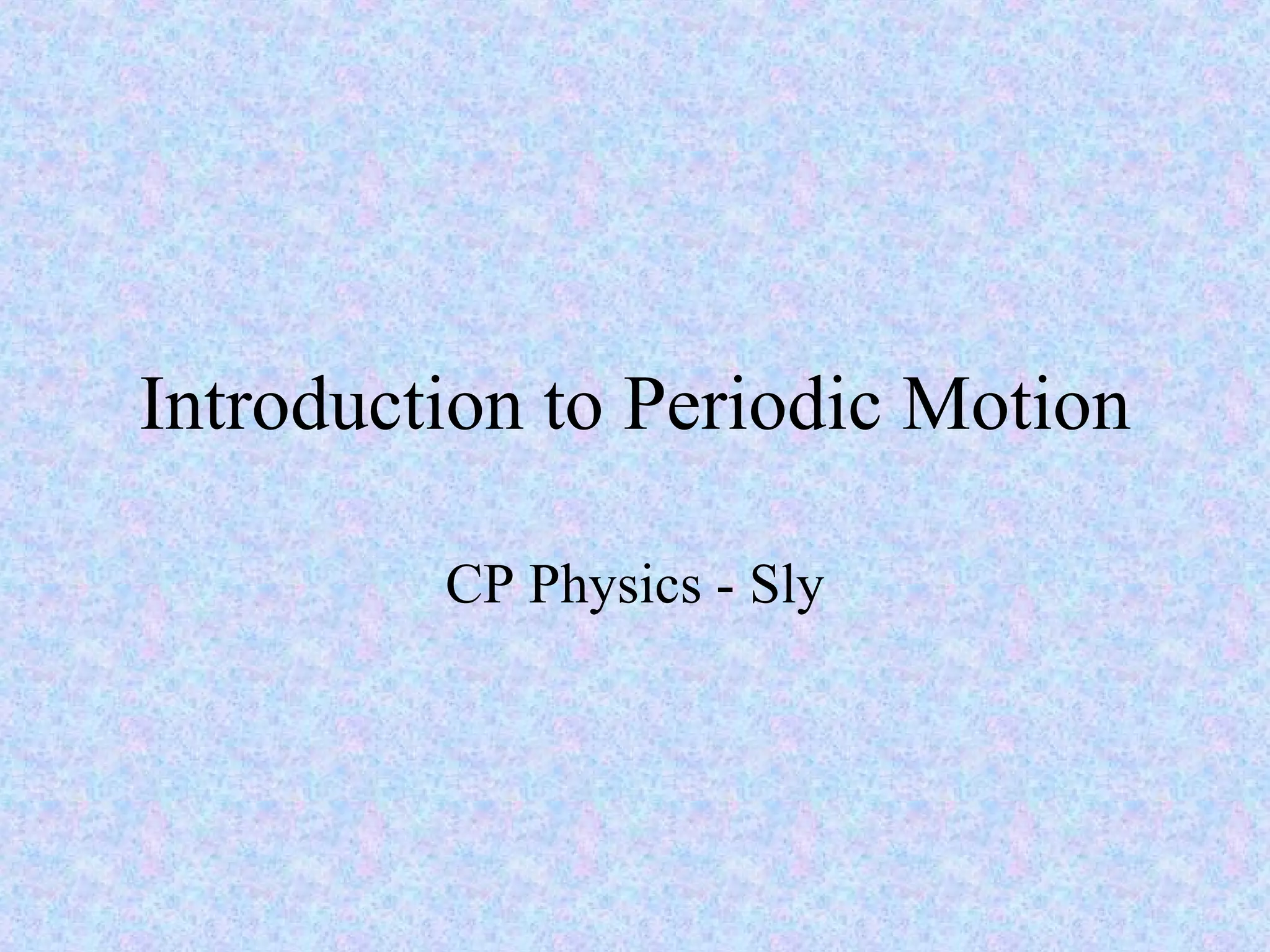 Periodic Motion P2 | PPT