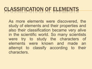 Periodic classification of elements | PPTX