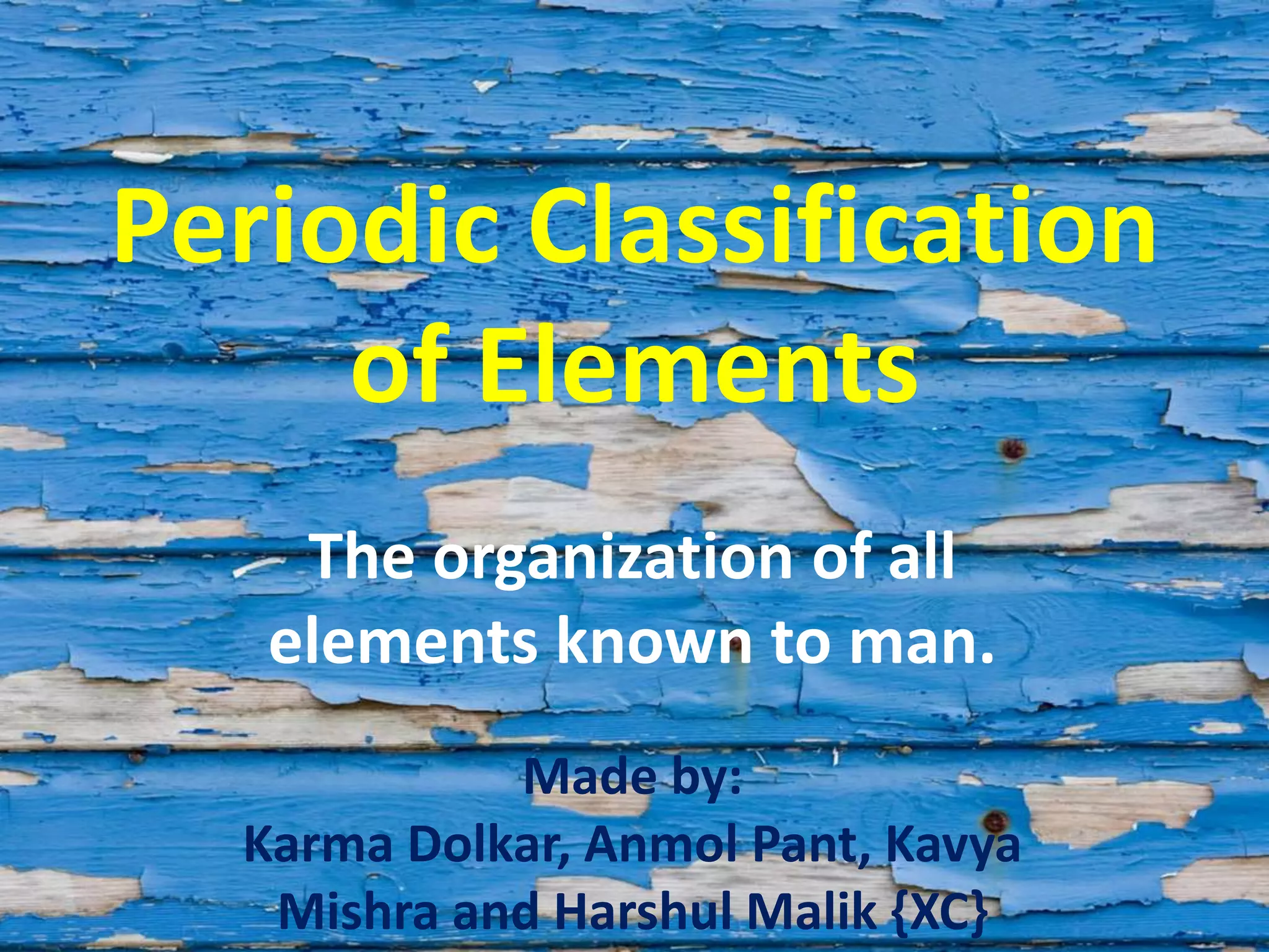Periodic classification of elements | PPT