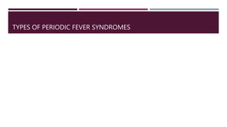 Periodic Fever syndromes- group of rare conditions that cause children ...