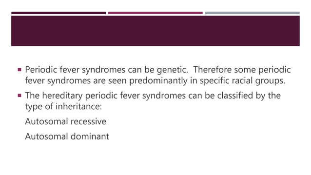Periodic Fever syndromes- group of rare conditions that cause children ...