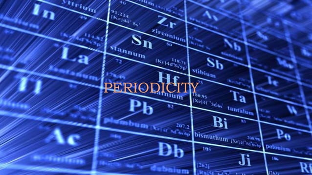 Periodicity | PPTX | Chemistry | Science