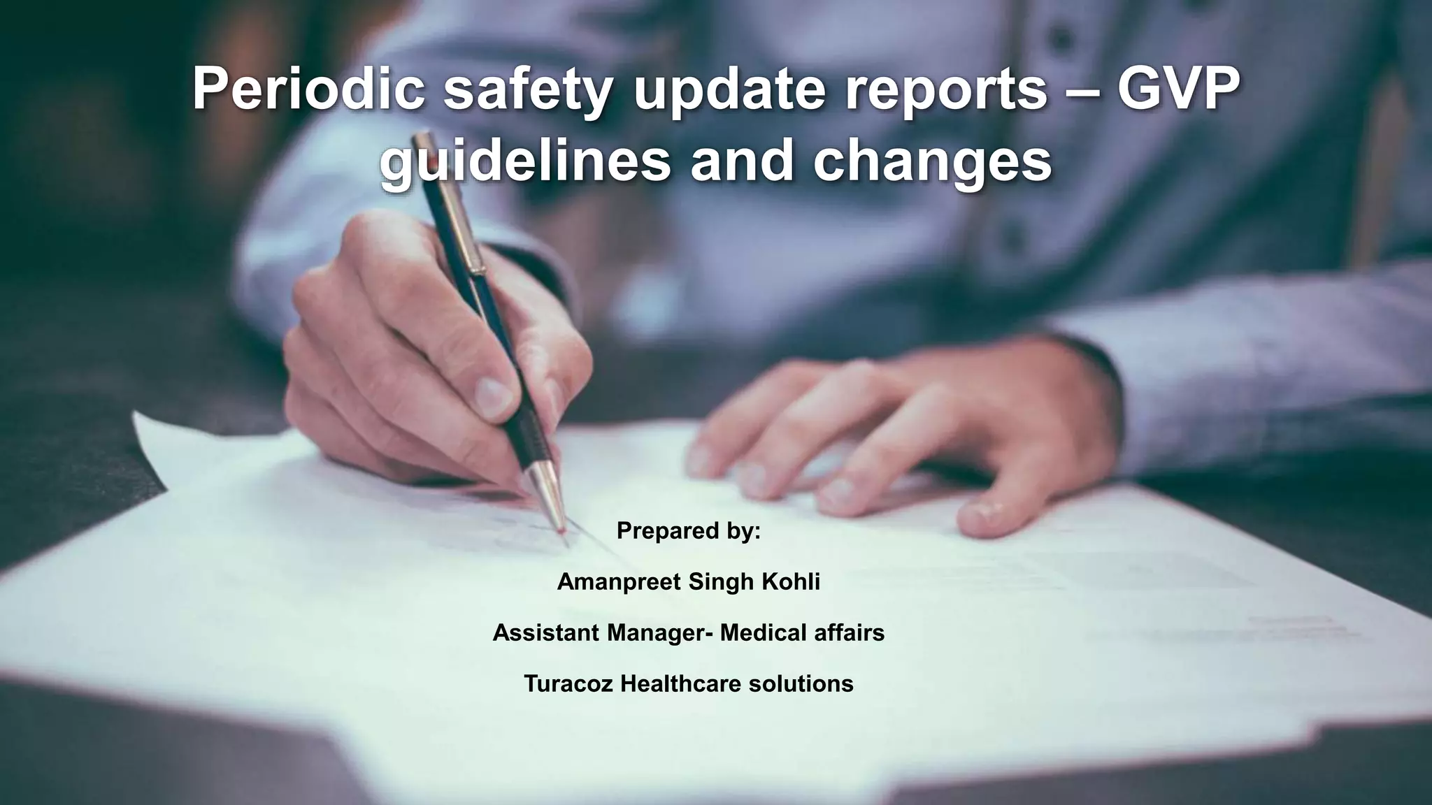 Periodic safety update reports – gvp guidelines and changes | PPTX