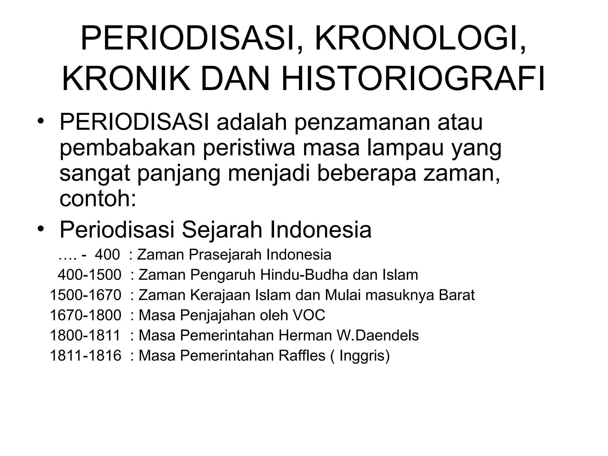 PERIODISASI, KRONOLOGI, KRONIK DALAM SEJARAH | PPT