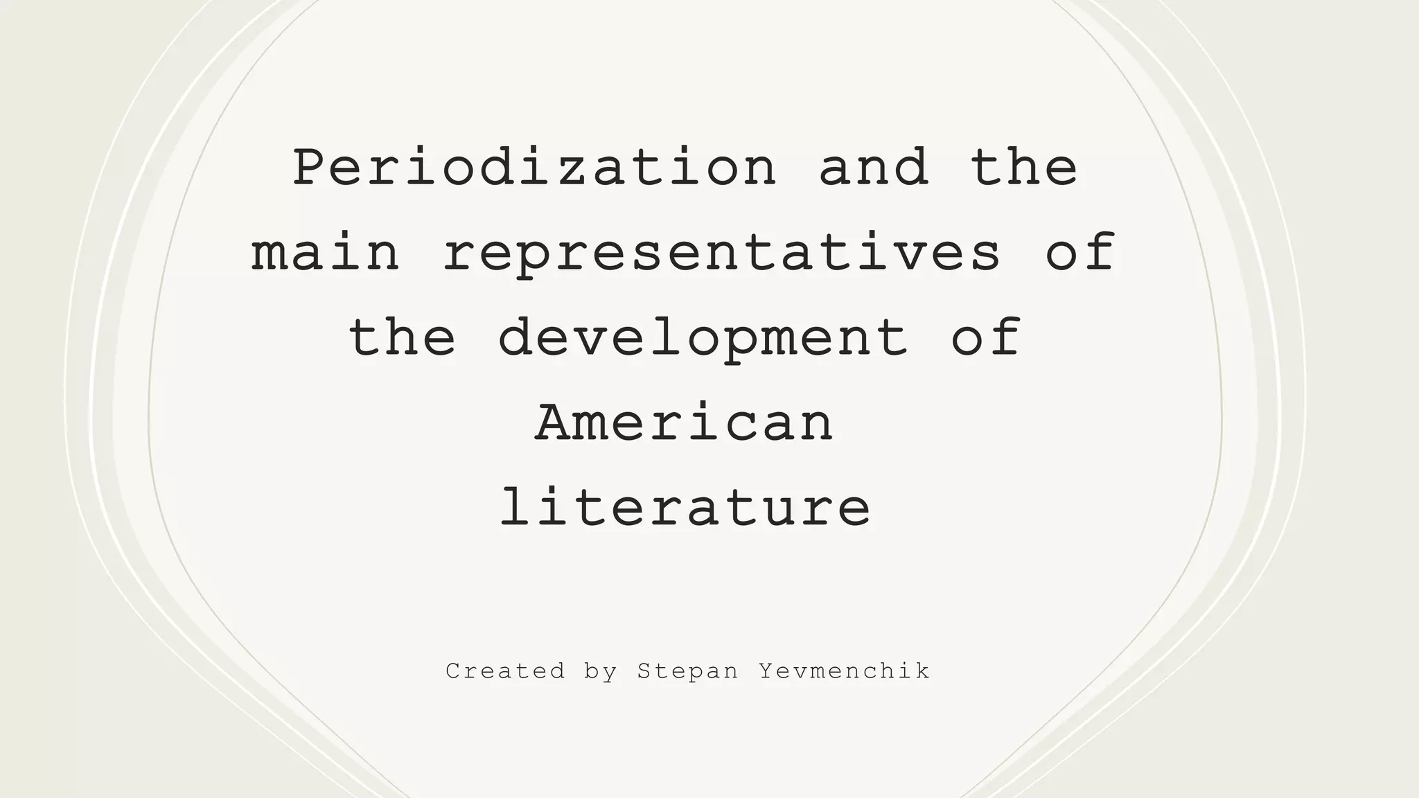 Periodization and the main representatives of the development of ...