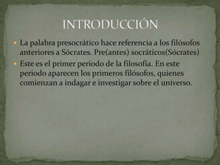 Periodo cosmológico o presocrático 10 1 | PPTX