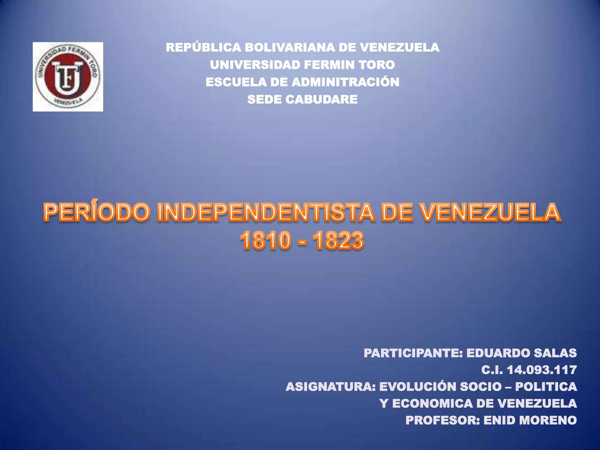 Periodo independentista de venezuela | PPT | Descarga Gratuita