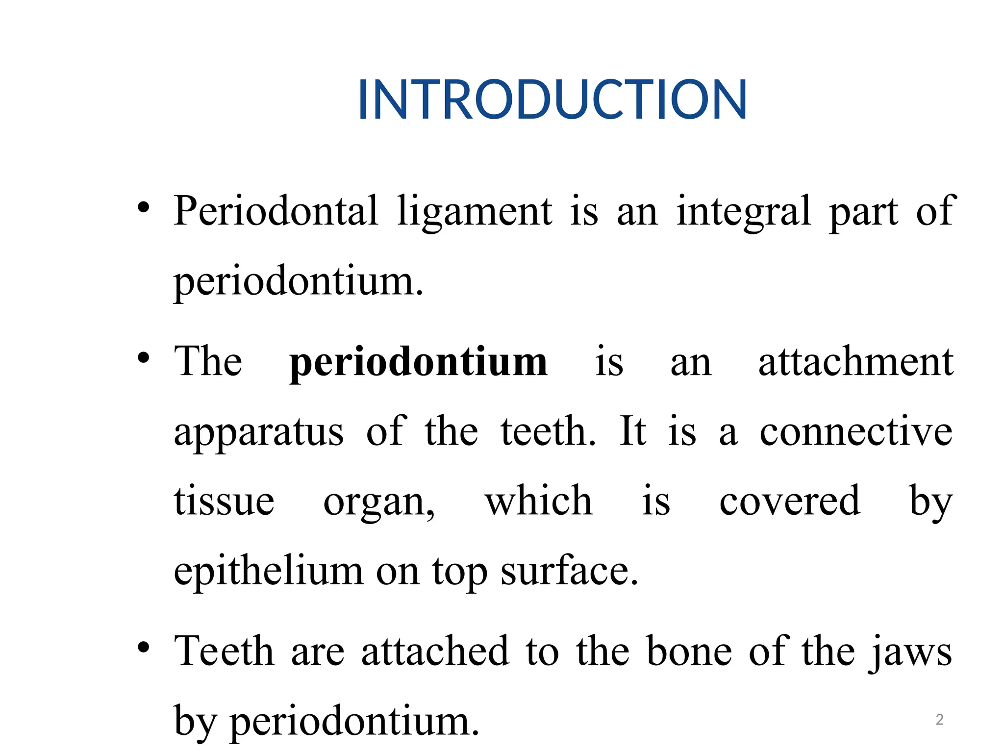 INTRODUCTION TO PERIODONTAL LIGAMENT- DR. ARUN TOM | PPT
