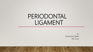 Periodontal ligament | PPTX