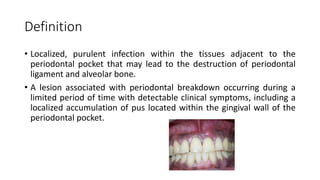 Periodontal abcess in dentistry concise view.pptx