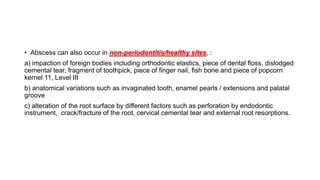 Periodontal abcess in dentistry concise view.pptx