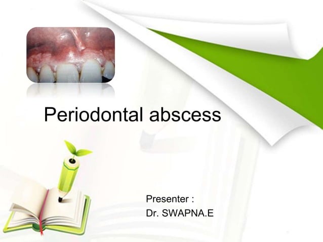 Periodontal abscess.pptx | Dental Health | Diseases and Conditions