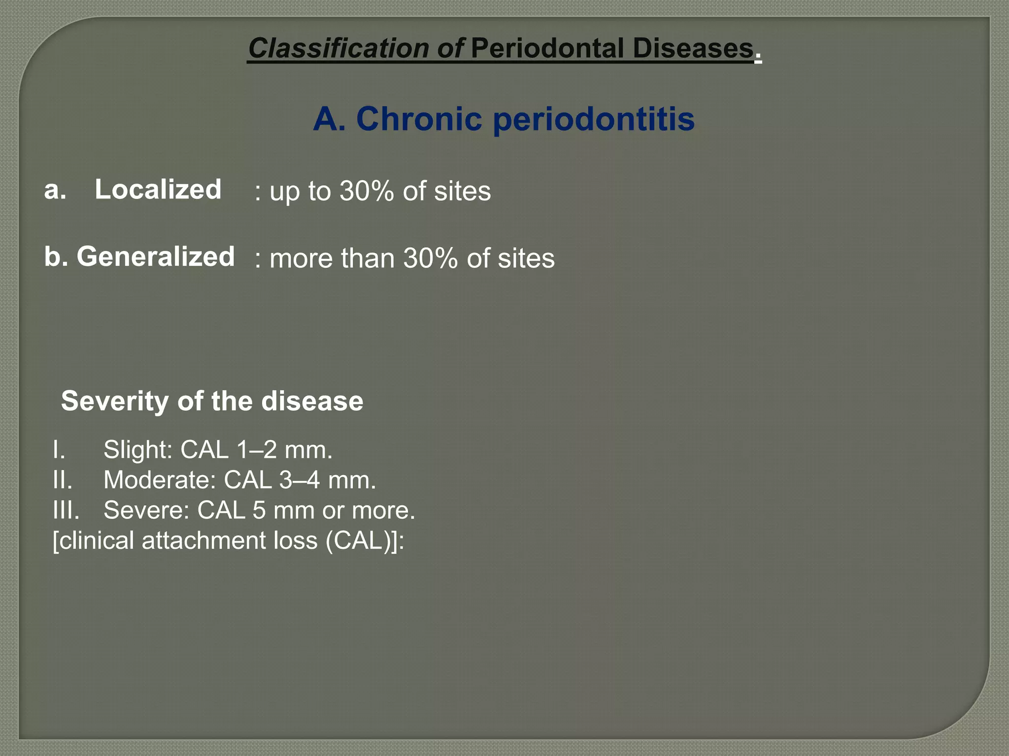 Periodontal Diesase Classification (presentation) | PPTX