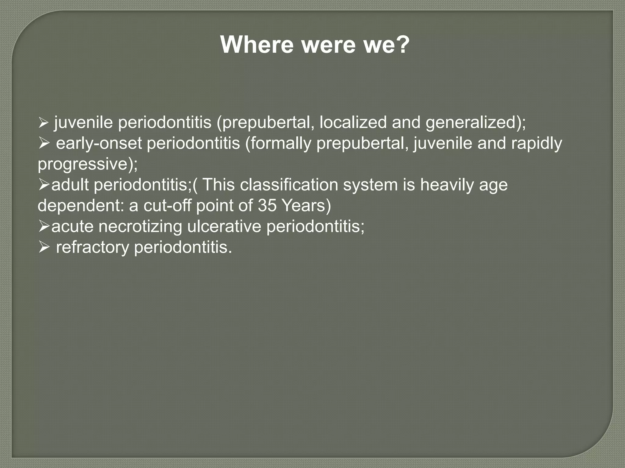 Periodontal Diesase Classification (presentation) | PPTX
