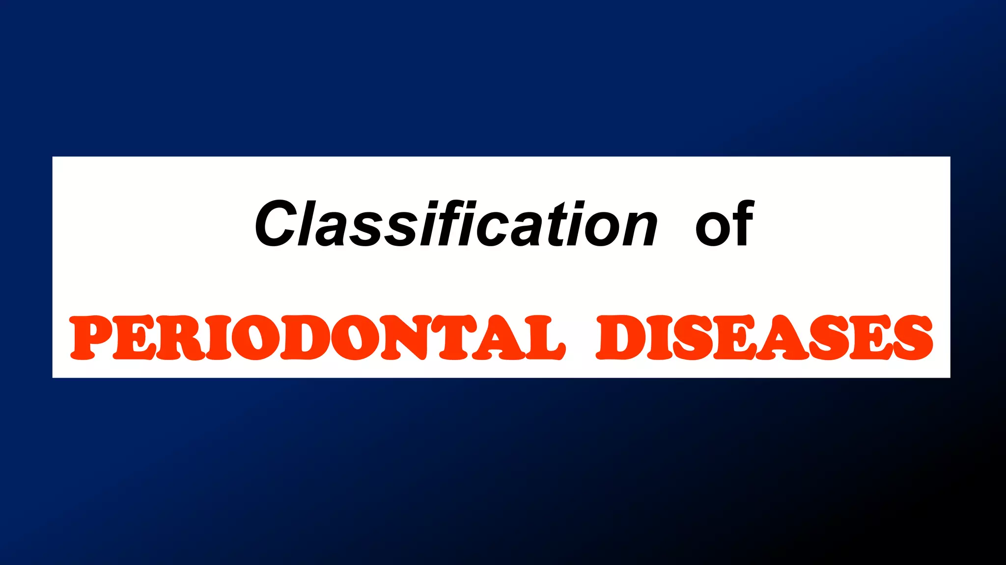 Periodontal diseases Classifications and treatments | PDF