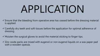 PERIODONTAL DRESSING perio pack - JC.pptx | Oral care | Personal Care