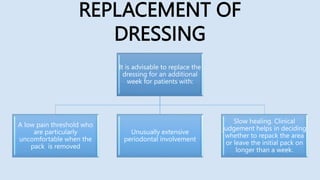 PERIODONTAL DRESSING perio pack - JC.pptx | Oral care | Personal Care