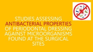 PERIODONTAL DRESSING perio pack - JC.pptx | Oral care | Personal Care