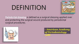 PERIODONTAL DRESSING perio pack - JC.pptx | Oral care | Personal Care