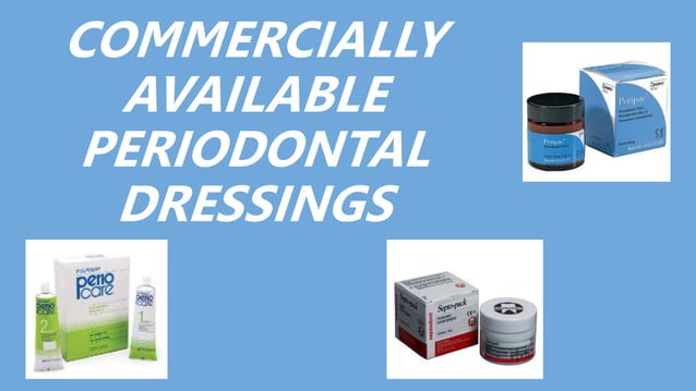 PERIODONTAL DRESSING perio pack - JC.pptx | Oral care | Personal Care