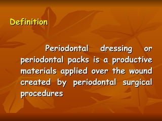 Periodontal dressings | PPT