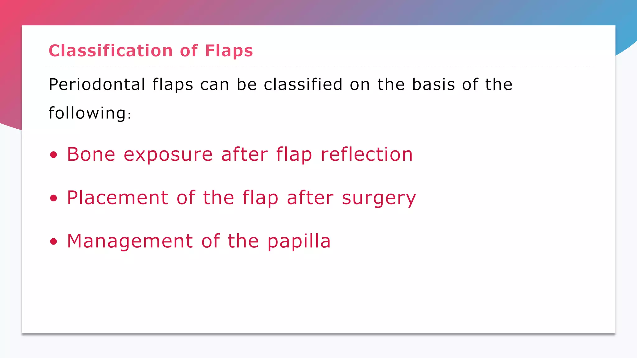 Periodontal flap design for access on osseous surgery | PPTX