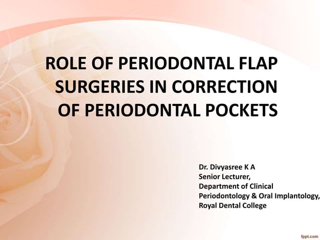 periodontal flap surgery.pptx | Oral care | Personal Care