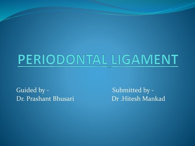 Periodontal ligament | PPTX | Dental Health | Diseases and Conditions