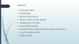PERIODONTAL LIGAMENT in periodontium and | PPTX