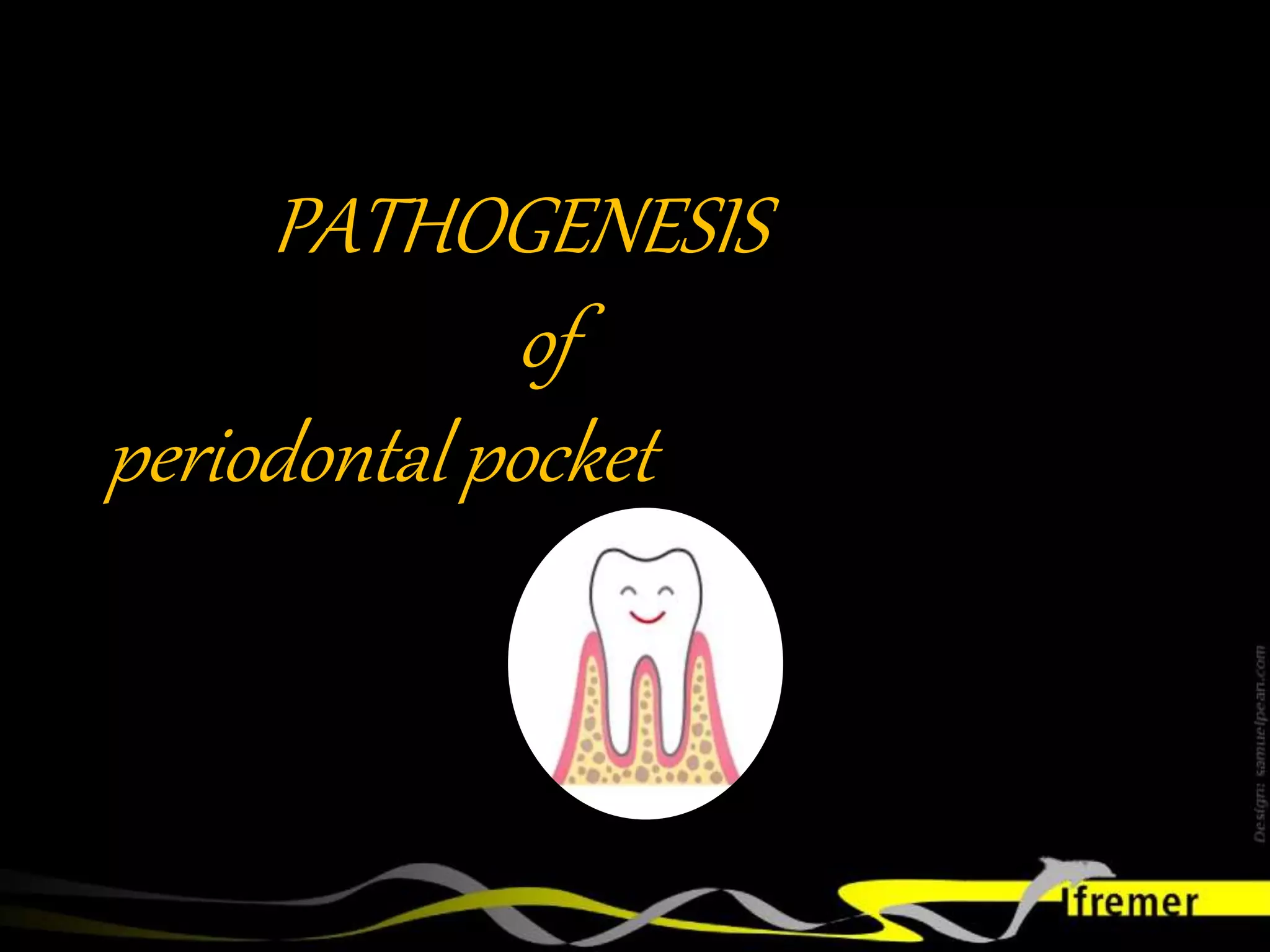 Periodontal pockets & it's pathogenesis | PPTX