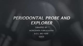 Periodontal probe and explorer | PDF